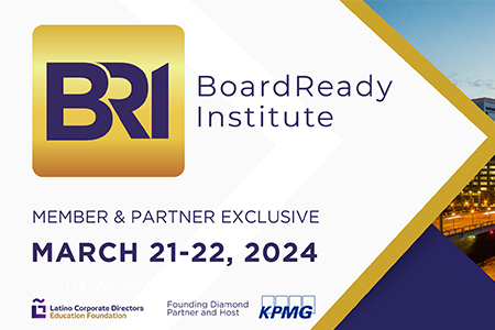 2024 BoardReady Institute (BRI) - Latino Corporate Directors Association
